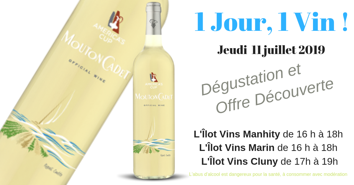 1 Jour 1 Vin ! | Dégustation Mouton Cadet Graves Blanc | Cave L'îlot ...