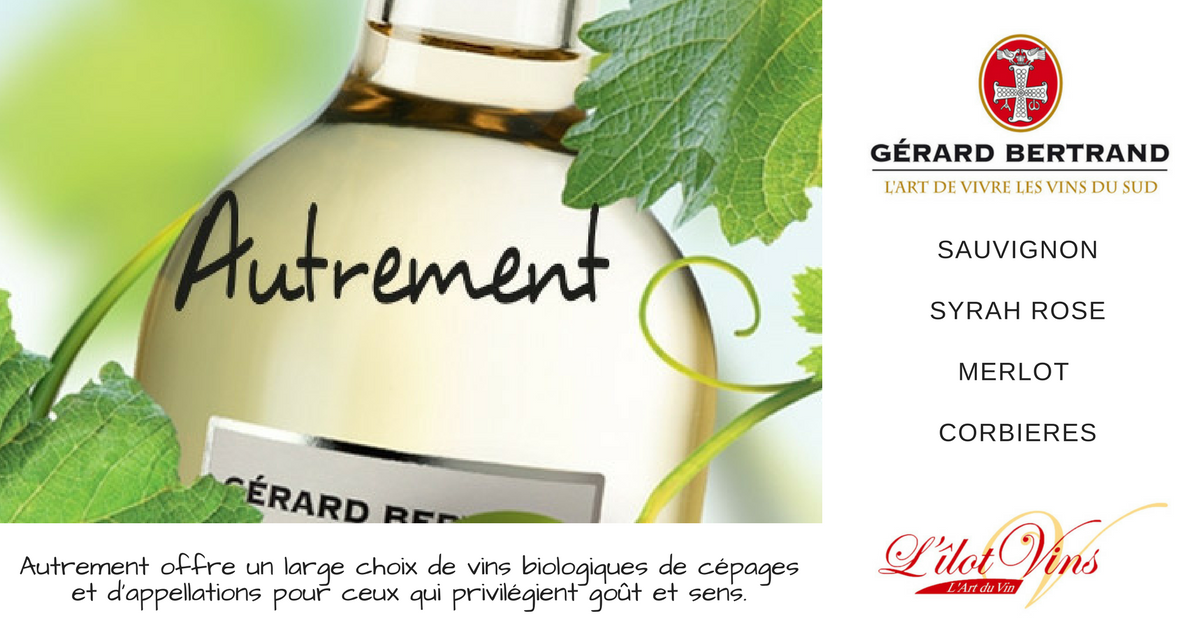Vin Autrement de Gérard Bertrand | Vins Bio | Cave L’îlot Vins Martinique