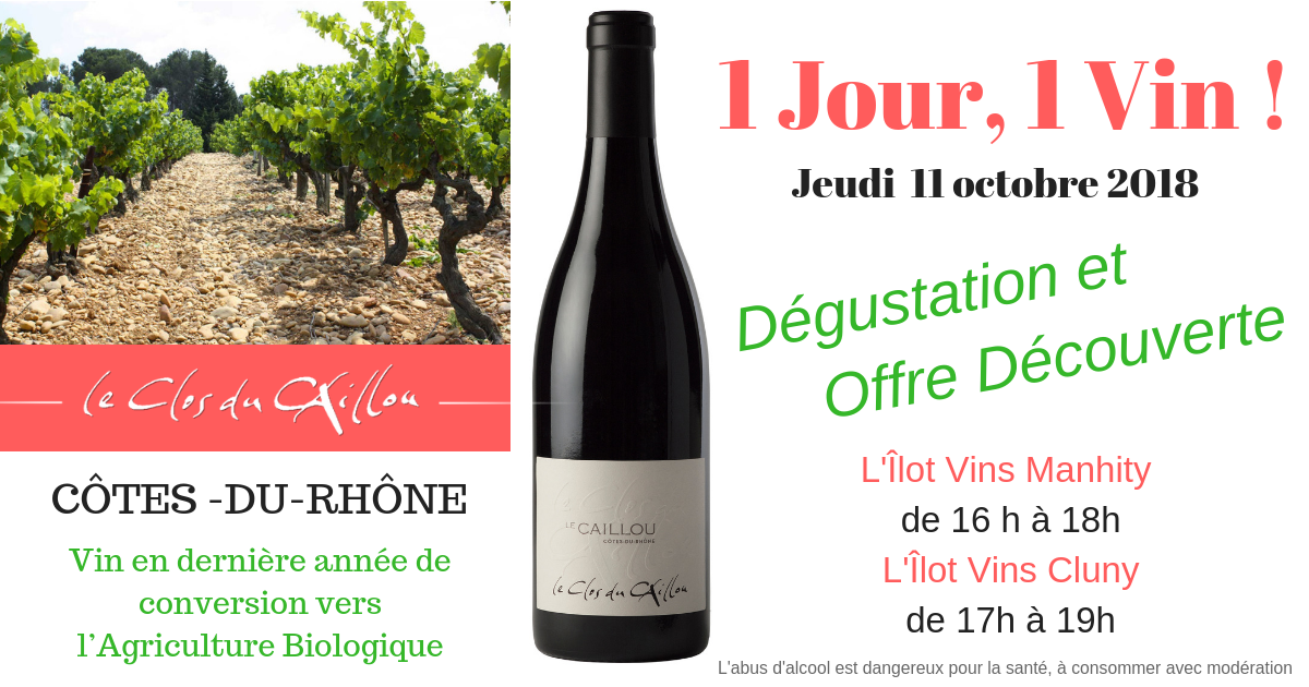 1 Jour 1 Vin | Dégustation Le Caillou - Côtes du Rhône | Cave L'îlot ...