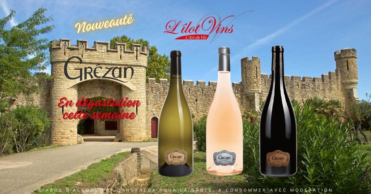 Du 6 au 12 mai 2024, venez déguster les vins Château Grézan AOP ...