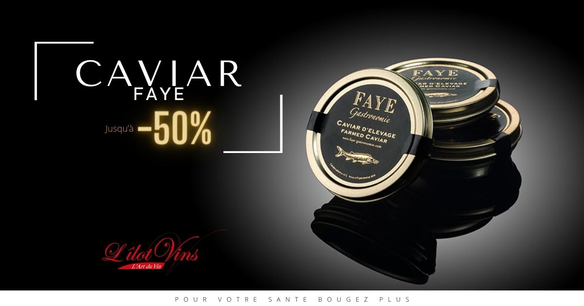 Grande Promotion sur le Caviar FAYE à L’ILOT VINS : Jusqu’à -50%