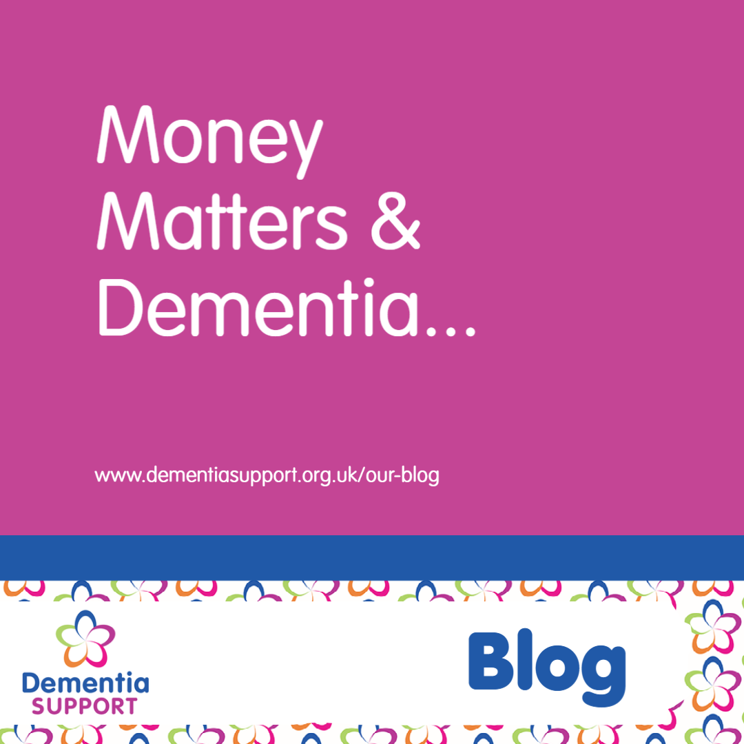Money Matters | Dementia Support